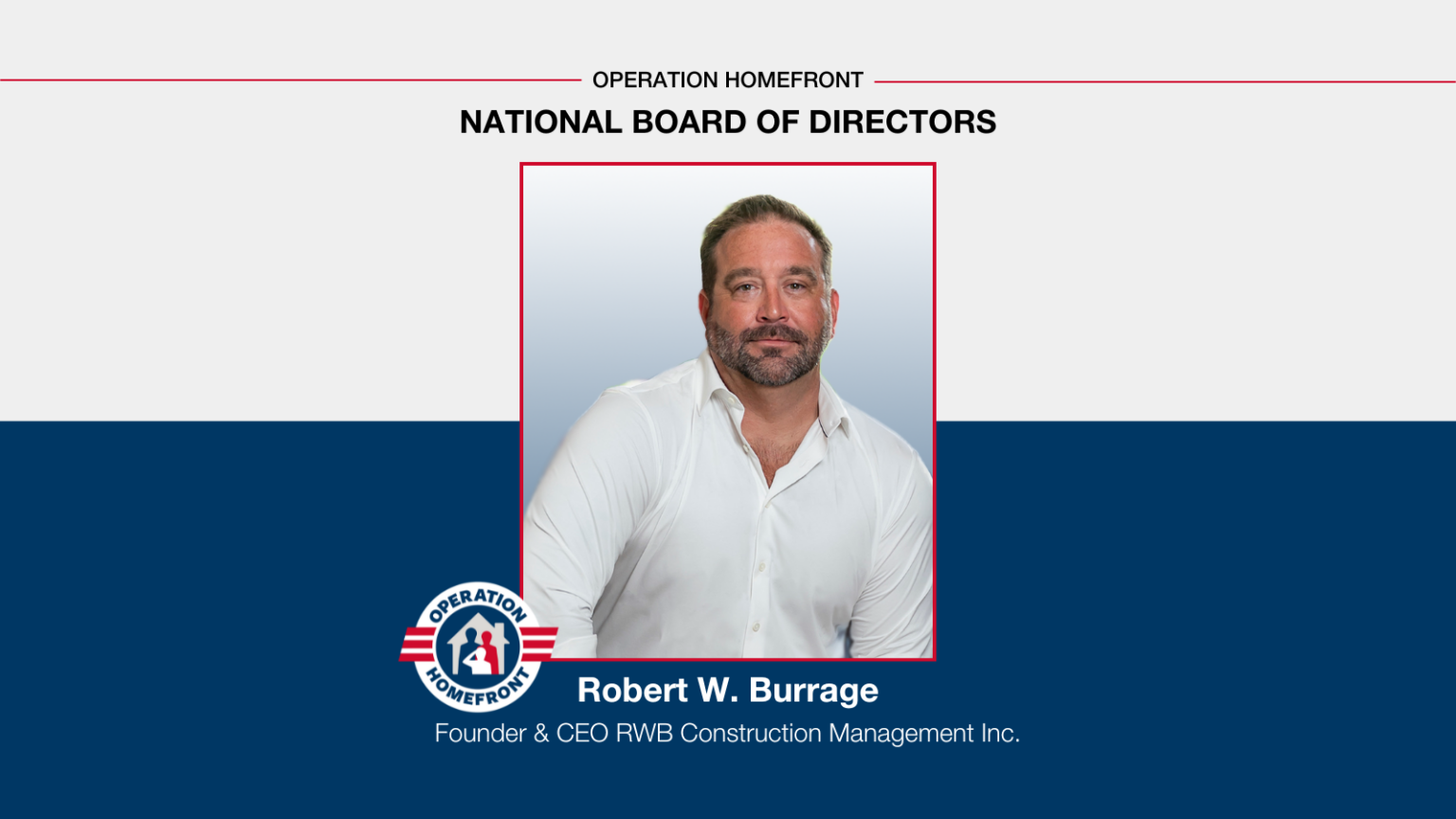Robert W. Burrage Joins National Board of Directors - Operation Homefront